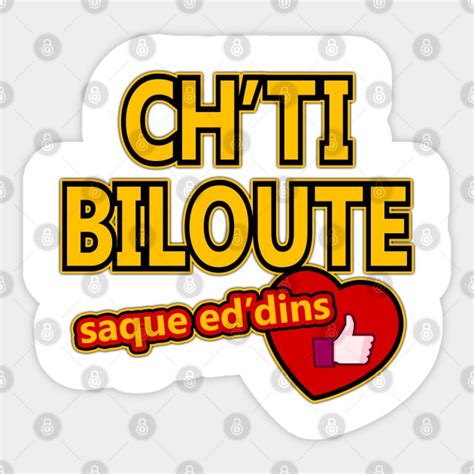Chti Biloute Chti France Nord Sticker Teepublic