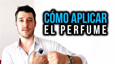 Cómo aplicarse el perfume para hombres YouTube