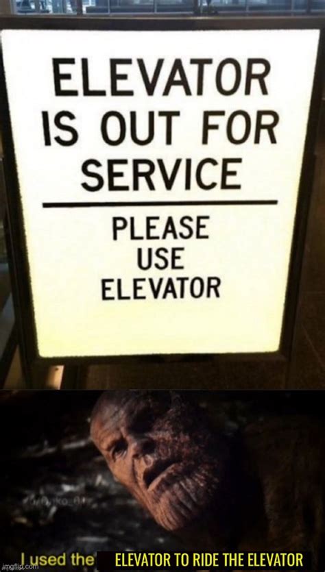 Elevator Is Out For Service Imgflip