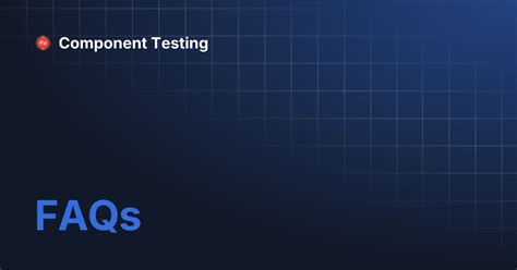 Faqs Component Testing