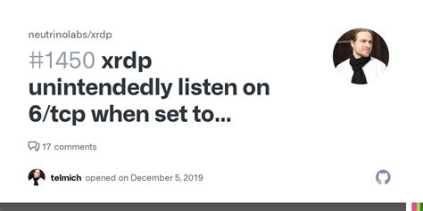 Xrdp Unintendedly Listen On Tcp When Set To Port Tcp Issue Neutrinolabs