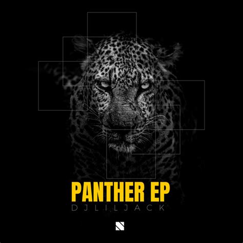Panther Ep Ep By Djliljack Spotify