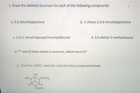 Solved 1 Draw The Skeletal Structure For Each Of The Chegg