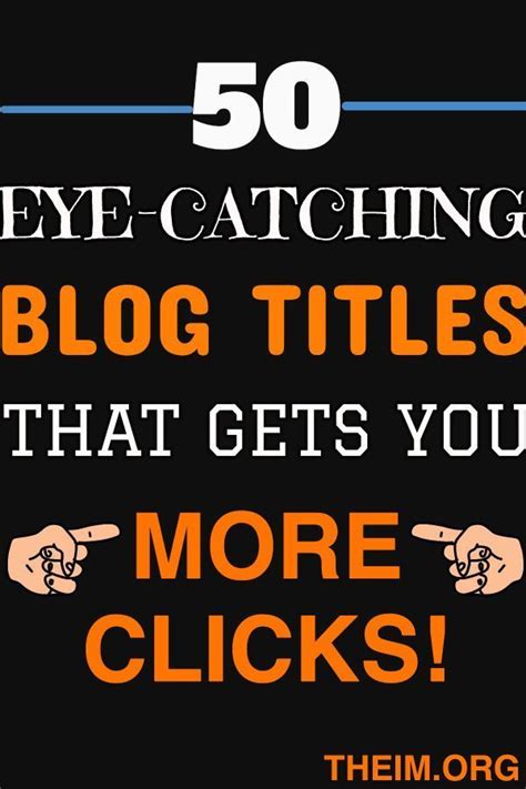 50 Eye Catching Blog Titles That Gets You More Clicks Blog Titles