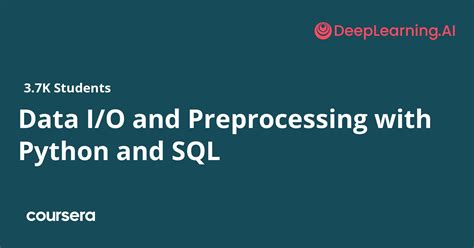 Data I/O and Preprocessing with Python and SQL | Coursera