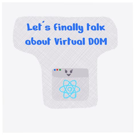 why does react have a virtual dom