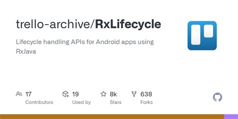 github trello archive rxlifecycle lifecycle handling apis for
