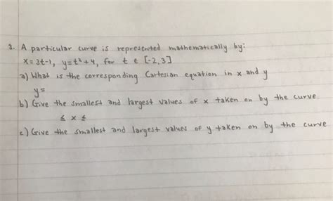 Solved A Particular Curve Is Represented Mathematically Chegg