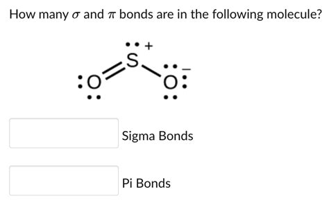 Solved How Many σ And π Bonds Are In The Following Molecule