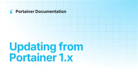 Updating From Portainer X Portainer Documentation