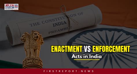 Enactment Vs Enforcement Of Acts In India