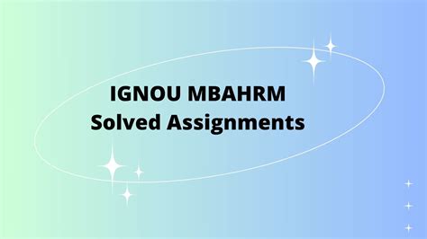 Get Professionally Made IGNOU MBAHRM Solved Assignments