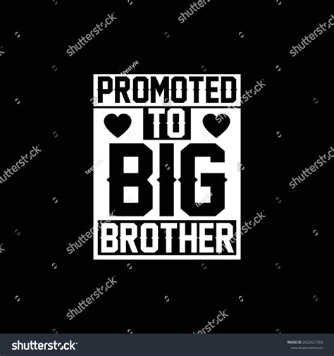 Promoted To Big Brother Love You Brother Great Royalty Free Stock Vector Avopix Com