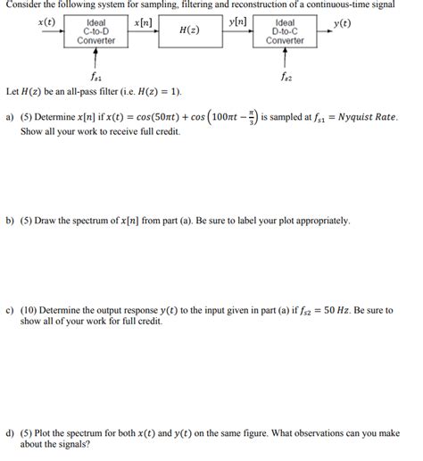 Solved Consider The Following System For Sampling Filtering Chegg