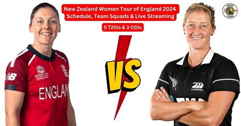 New Zealand Women Tour Of England 2024 Schedule Team Squads And Live
