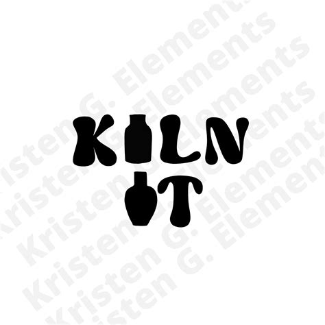 Kiln It Pottery Pun Ceramics Funny Pottery Svg Png Print On