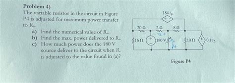 Solved Problem The Variable Resistor In The Circuit In Chegg