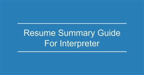 Eye Catching Interpreter Resume Summary Examples 2025 Guide