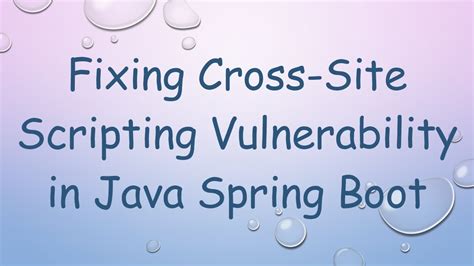 Fixing Cross Site Scripting Vulnerability In Java Spring Boot Youtube