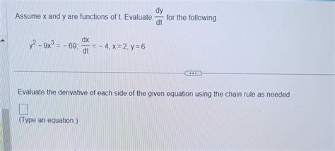 Solved Assume X And Y Are Functions Of T Evaluate Dtdy For