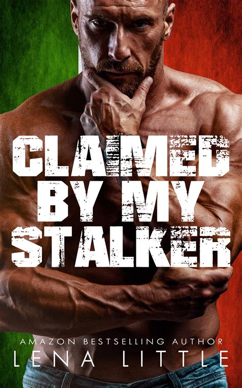 Claimed By My Stalker Claimed 7 By Lena Little Goodreads