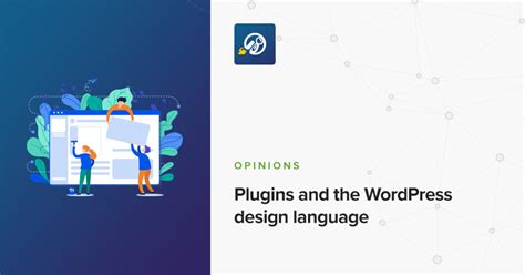Plugins And The Wordpress Design Language • Cssigniter