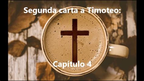 Segunda Carta A Timoteo Cap Tulo Narrado Audiolibro Youtube