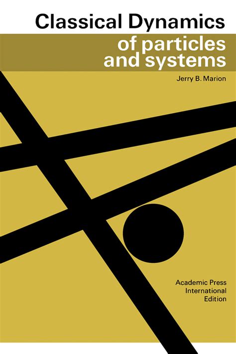 Classical Dynamics Of Particles And Systems By Jerry B Marion Ebook Everand