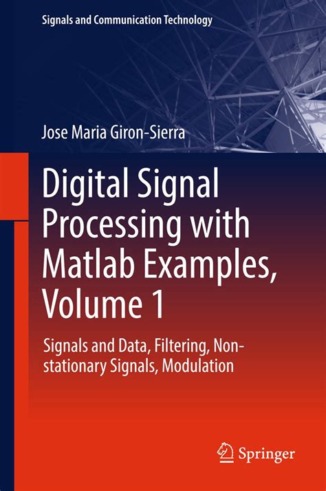 Digital Signal Processing With Matlab Examples Volume 1 Signals And