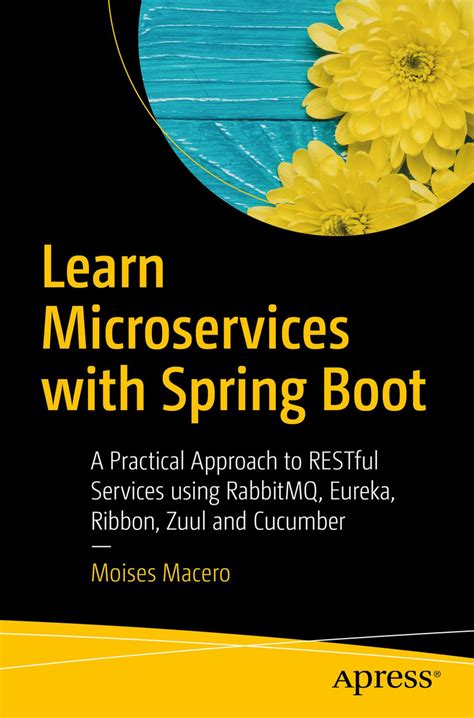 Learn Microservices With Spring Boot EBook By Moises Macero EPUB Rakuten Kobo United States