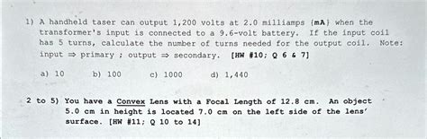 Solved A Handheld Taser Can Output 1200 Volts At 20 Milliamps Ma