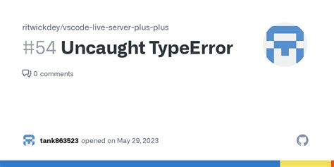 Uncaught TypeError Issue Ritwickdey Vscode Live Server Plus Plus GitHub