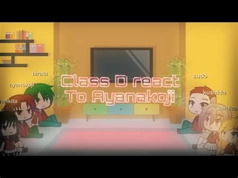 Class D React To Ayanokoji YouTube