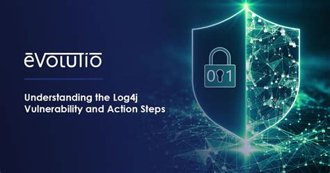 Understanding The Log J Vulnerability And Action Steps