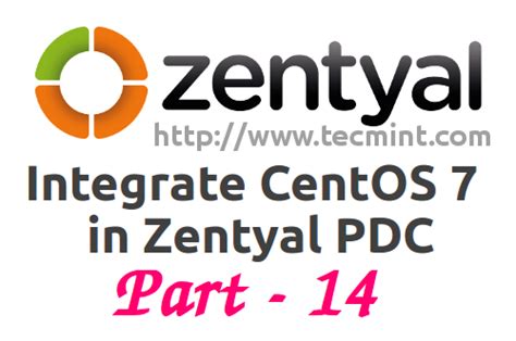 Joining CentOS 7 Desktop To Zentyal PDC Primary Domain Controller Part 14