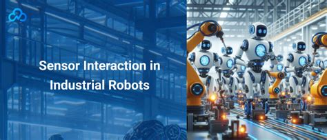 sensor data interpretation in industrial robotics