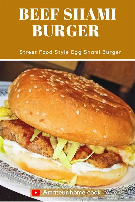 Egg Shami Burger Recipe Anda Shami Burger Street Food Style