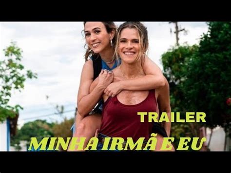 MINHA IRMÃ E EU Trailer YouTube