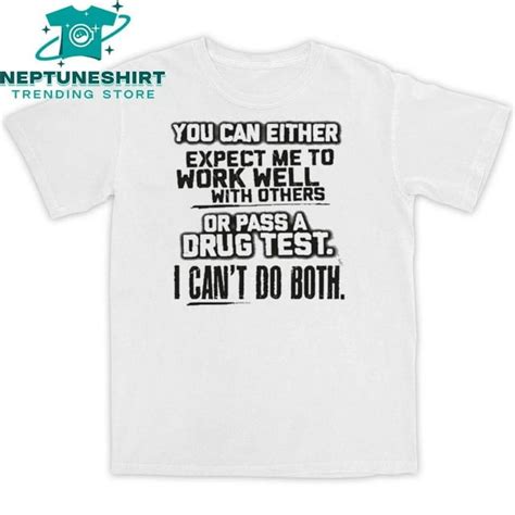 Official You Can Either Expect Me To Work Well With Others Or Pass A