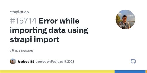 error while importing data using strapi import · issue 15714 · strapi