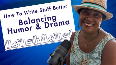 Balancing Humor Drama How To Write Stuff Better Chapter 2 YouTube