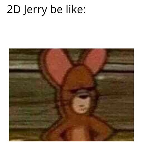 2d Jerry R Memes