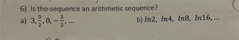 solved 6 is the sequence an arithmetic sequence a