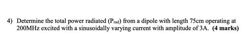 Solved 4 Determine The Total Power Radiated Prad From A