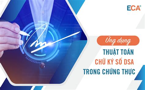 Hiểu rõ thuật toán chữ ký số DSA cơ chế hoạt động và bảo mật