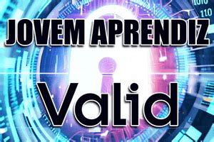 Jovem Aprendiz Valid 2023 Inscrição e Vagas Tabuada