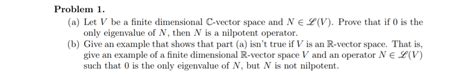 Solved Problem 1 A Let V Be A Finite Dimensional C Vector