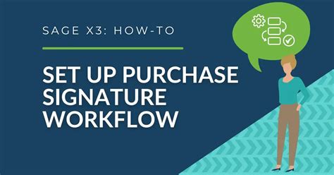 How To Setup Purchase Signature Workflow In Sage X3
