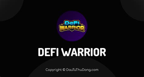 Defi Warrior là gì Tổng quan game NFT Việt Nam và FIWA Token