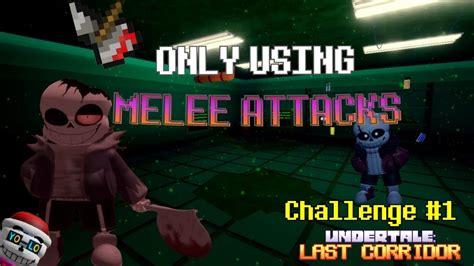 Using Only Melee Attacks Undertale Last Corridor Youtube